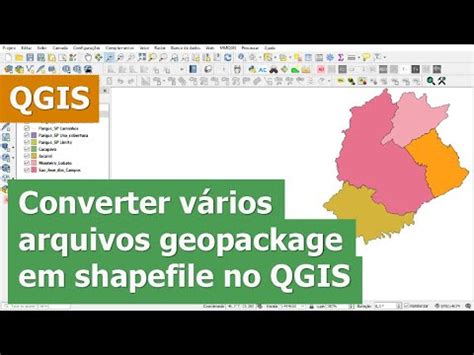 Converter vários arquivos geopackage em shapefile YouTube