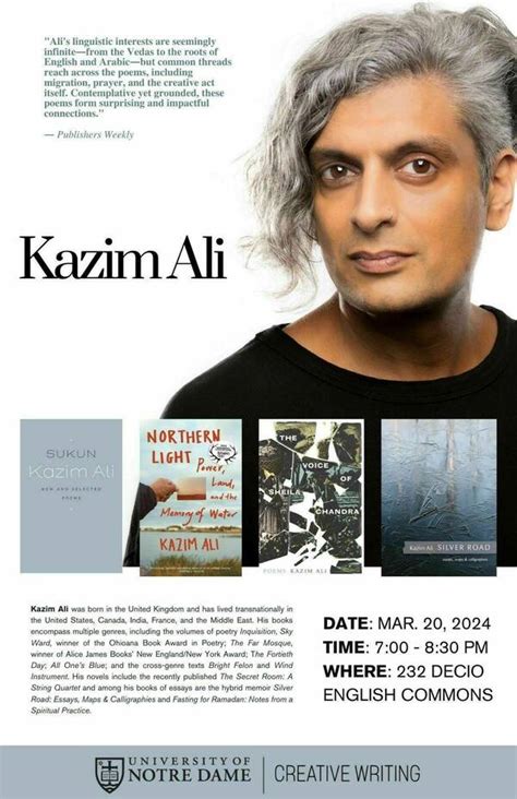 Creative Writing Series Ft Kazim Ali 2024 03 20 Events Arts At ND University Of Notre Dame