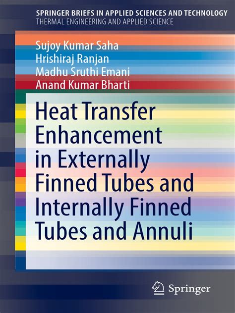 Heat Transfer Enhancement In Externally Finned Tubes And Internally Finned Tubes And Annuli 1st