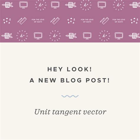 how to find the unit tangent vector — krista king math online math help