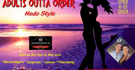 Adults Outta Order Apr 6 13 2024 Hedonism Ii