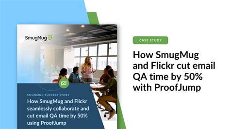 how smugmug and flickr cut email qa time by 50 with proofjump