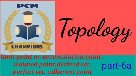 limit point accumulation point isolated point derived set perfect set