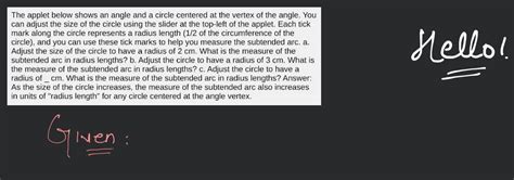 The Applet Below Shows An Angle And A Circle Centered At The Vertex Of Th