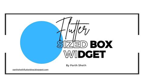 A Comprehensive Guide To The SizedBox Widget In Flutter