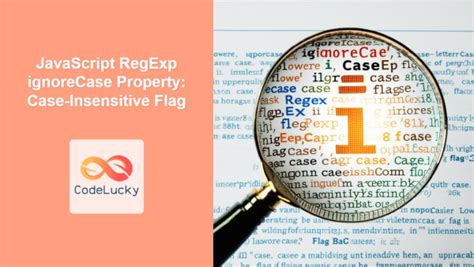Javascript Regexp Ignorecase Property Case Insensitive Flag Codelucky