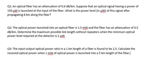 Solved An Optical Fiber Has An Attenuation Of 06 Dbkm