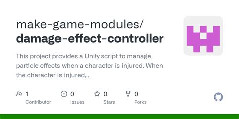 GitHub Make Game Modules Damage Effect Controller This Project Provides A Unity Script To