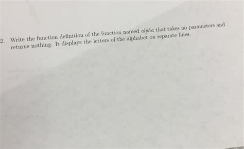 Solved 4 Write The Function Prototype Of The Function Named