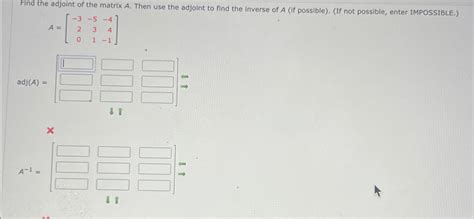 solved find the adjoint of the matrix a ﻿then use the