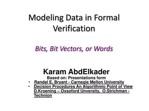 Ppt Modeling Data In Formal Verification Bits Bit Vectors Or Words
