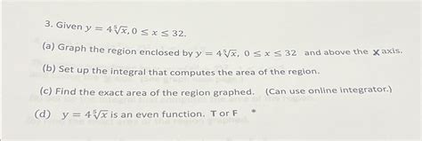 Solved Given Y4x50≤x≤32a ﻿graph The Region Enclosed By
