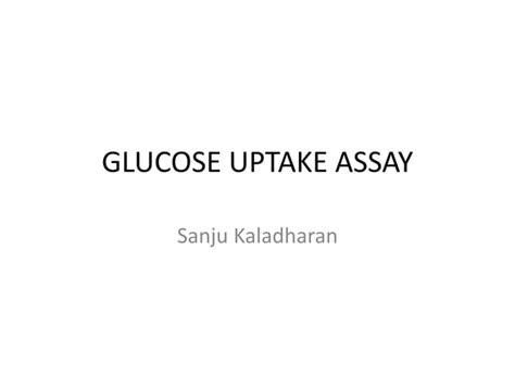 Glucose Uptake Assay Pptx