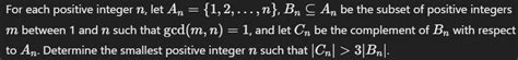 For Each Positive Integer N Let An N Bn An Be The Subset Of P