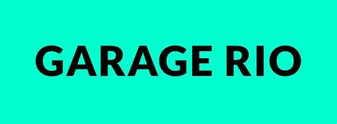 GARAGE RIO