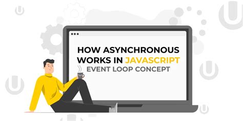 How Asynchronous Works In Javascript Event Loop Concept Dev Community
