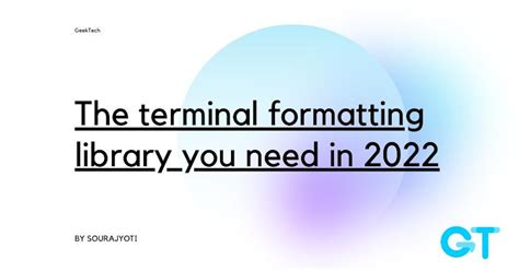 The Terminal Formatting Library You Need In 2022 Devdojo