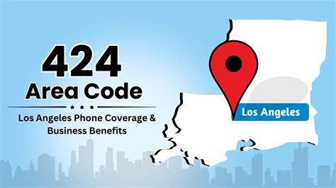 424 Area Code Los Angeles Coverage History And Getting A Number