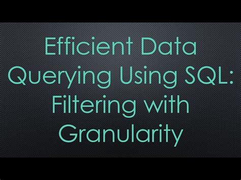 Granularity In Sql Minimum Viable Sql Patterns