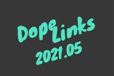 dope links 2021 05 this dev brain by michal tynior this dev brain