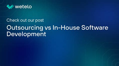 Outsourcing Vs In House Software Development