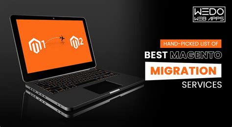 Hand Picked List Of Magento Migration Services In The Usa