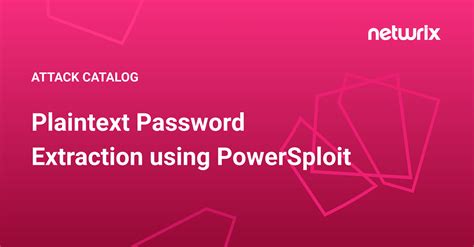 Plaintext Password Extraction using PowerSploit - Netwrix - Spiceworks Community