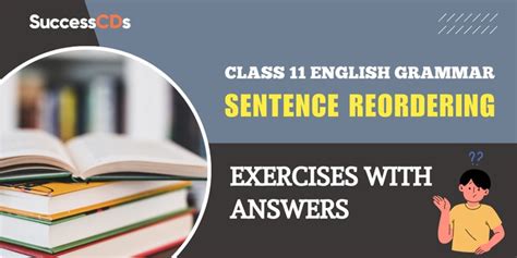 Sentence Reordering Exercise With Answers Class 11 English Grammar