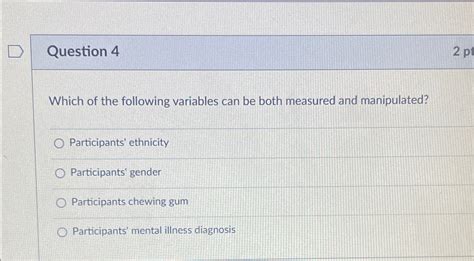 solved question 4which of the following variables can be