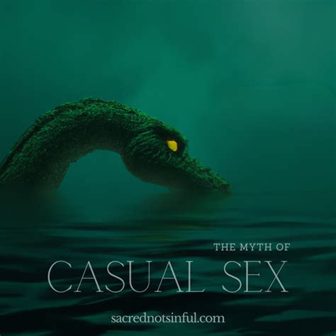 The Myth Of Casual Sex Sacred Not Sinful