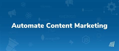 Automated Content Marketing With Mern Stack Sj Innovation