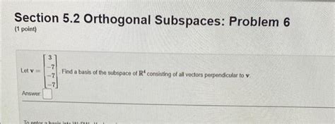 solved section 5 2 orthogonal subspaces problem 6 1 point