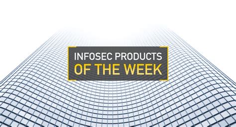New Infosec Products Of The Week May 14 2021 Help Net Security