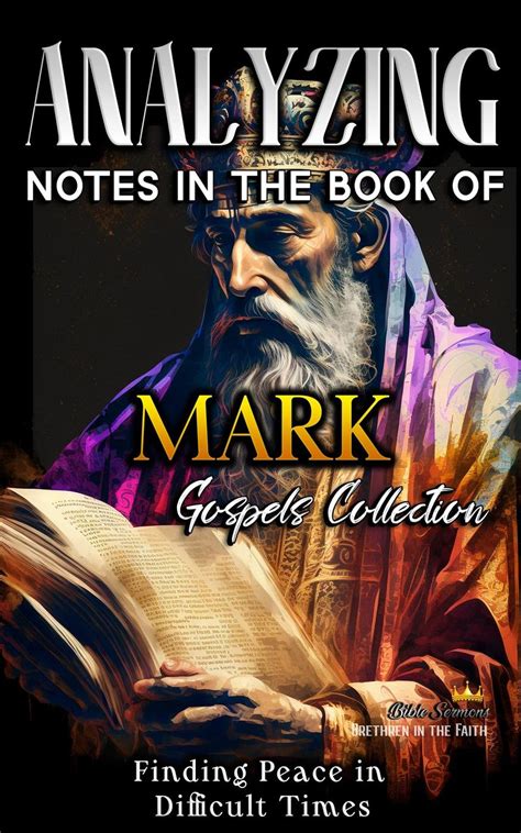 Analyzing Notes In The Book Of Mark Finding Peace In Difficult Times Ebook By Bible Sermons