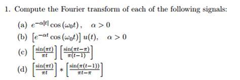Solved Compute The Fourier Transform Of Each Of The