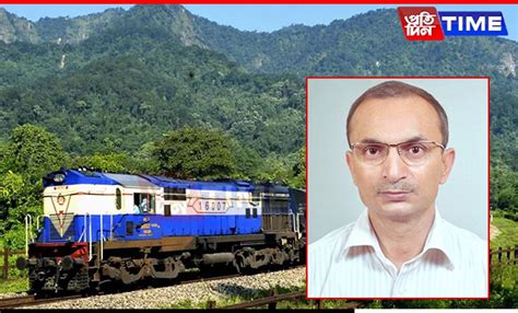 Arun Kumar Chaudhary Appointed General Manager Of Nf Railways Construction Organisation
