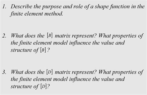 Solved Describe The Purpose And Role Of A Shape Function Chegg Com