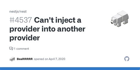 Cant Inject A Provider Into Another Provider · Issue 4537 · Nestjs