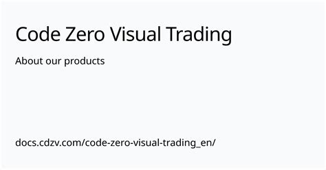 About Our Products Code Zero Visual Trading