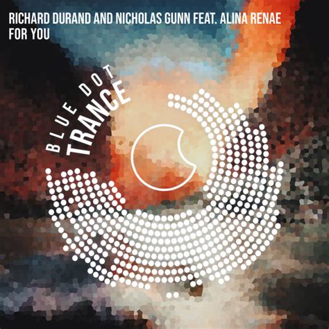 Richard Durand And Nicholas Gunn Feat Alina Renae For You File