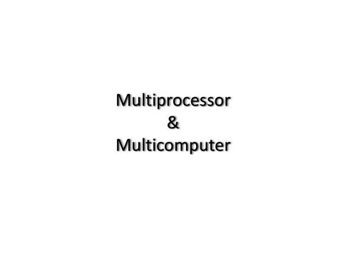 Multiprocessor And Multicomputer Ppt Download
