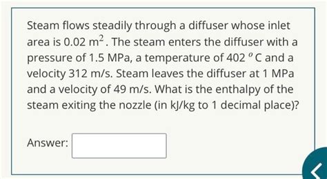 solved steam flows steadily through a diffuser whose inlet
