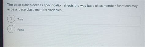 Solved The Base Classs Access Specification Affects The Way