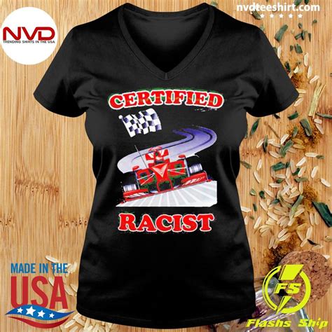 Formula 1 Certified Racist Shirt Nvdteeshirt