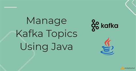 Create And List Apache Kafka Using Java Analyticshut