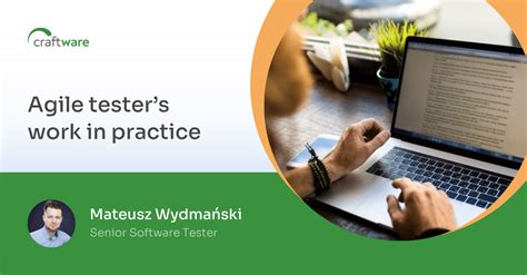 Agile Testers Work In Practice Craftware Blog