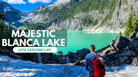 Blanca Lake Hike