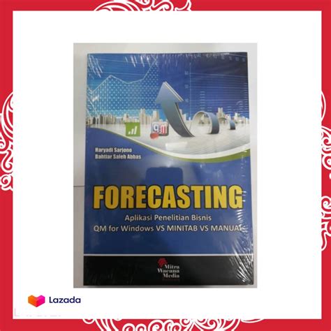 Buku Forecasting Aplikasi Penelitian Bisnis Qm For Windows Vs Minitab Vs Manual Lazada Indonesia