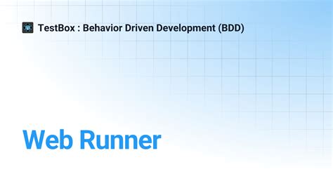 web runner testbox behavior driven development bdd