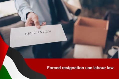 How To Handle Forced Resignation Uae Labour Law